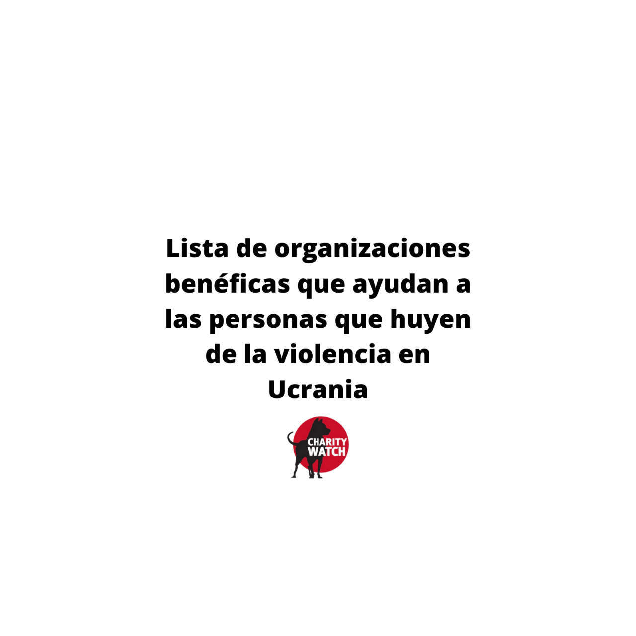 CharityWatch Dice "Donar directamente" Para Ayudar a Los Ucranianos ...
